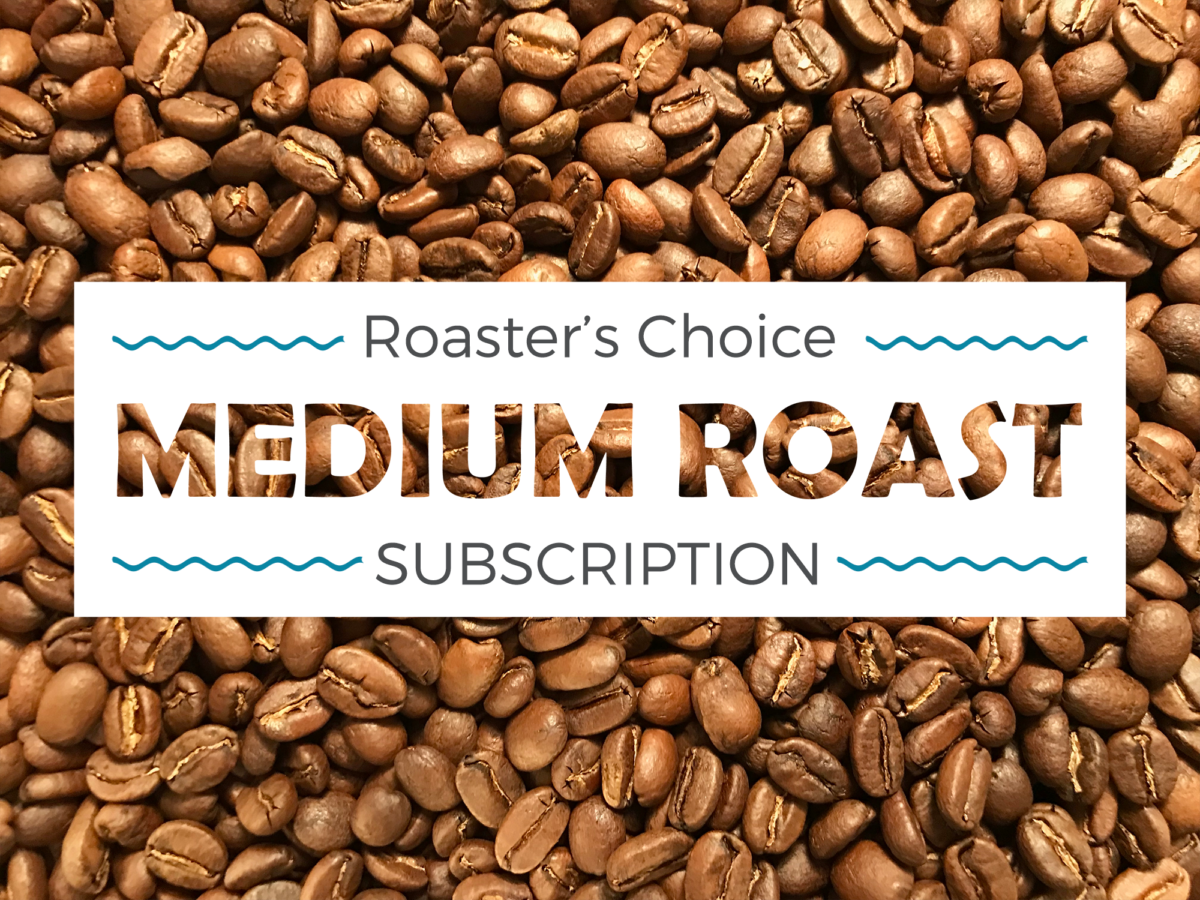 Roaster's Choice: Medium Roast Subscription - SlackTide Coffee Roasters